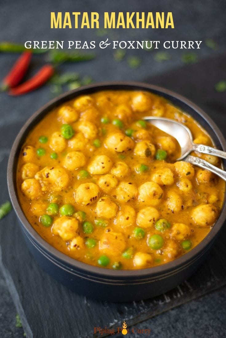 Matar Makhana Curry - Piping Pot Curry