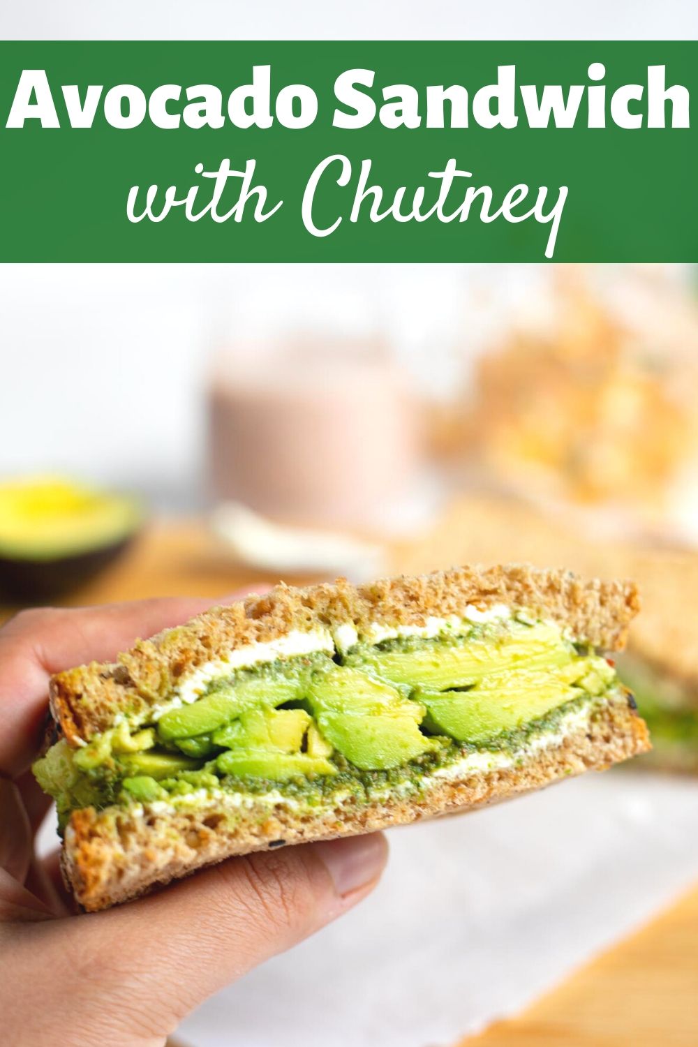 The Best Avocado Chutney Sandwich - Piping Pot Curry