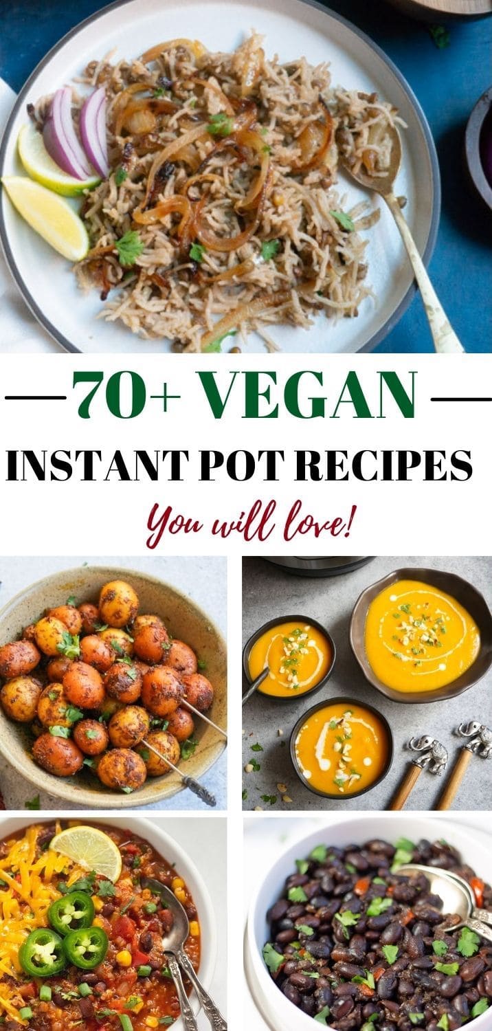 70+ Amazing Vegan Instant Pot Recipes - Piping Pot Curry