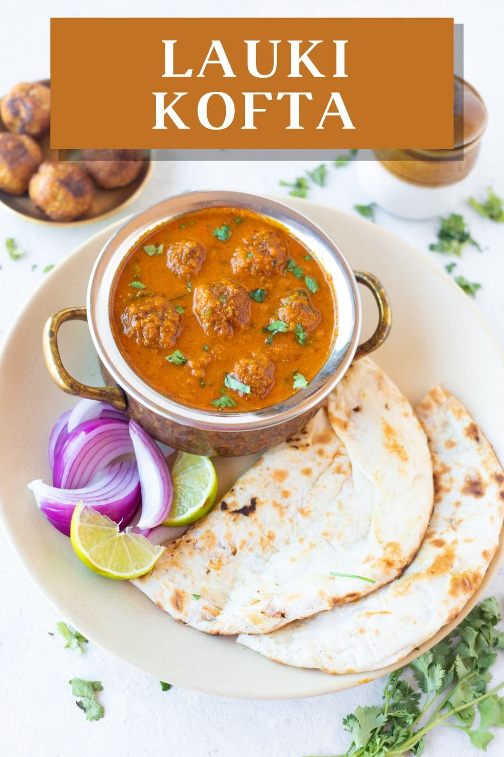 Lauki Kofta - Piping Pot Curry