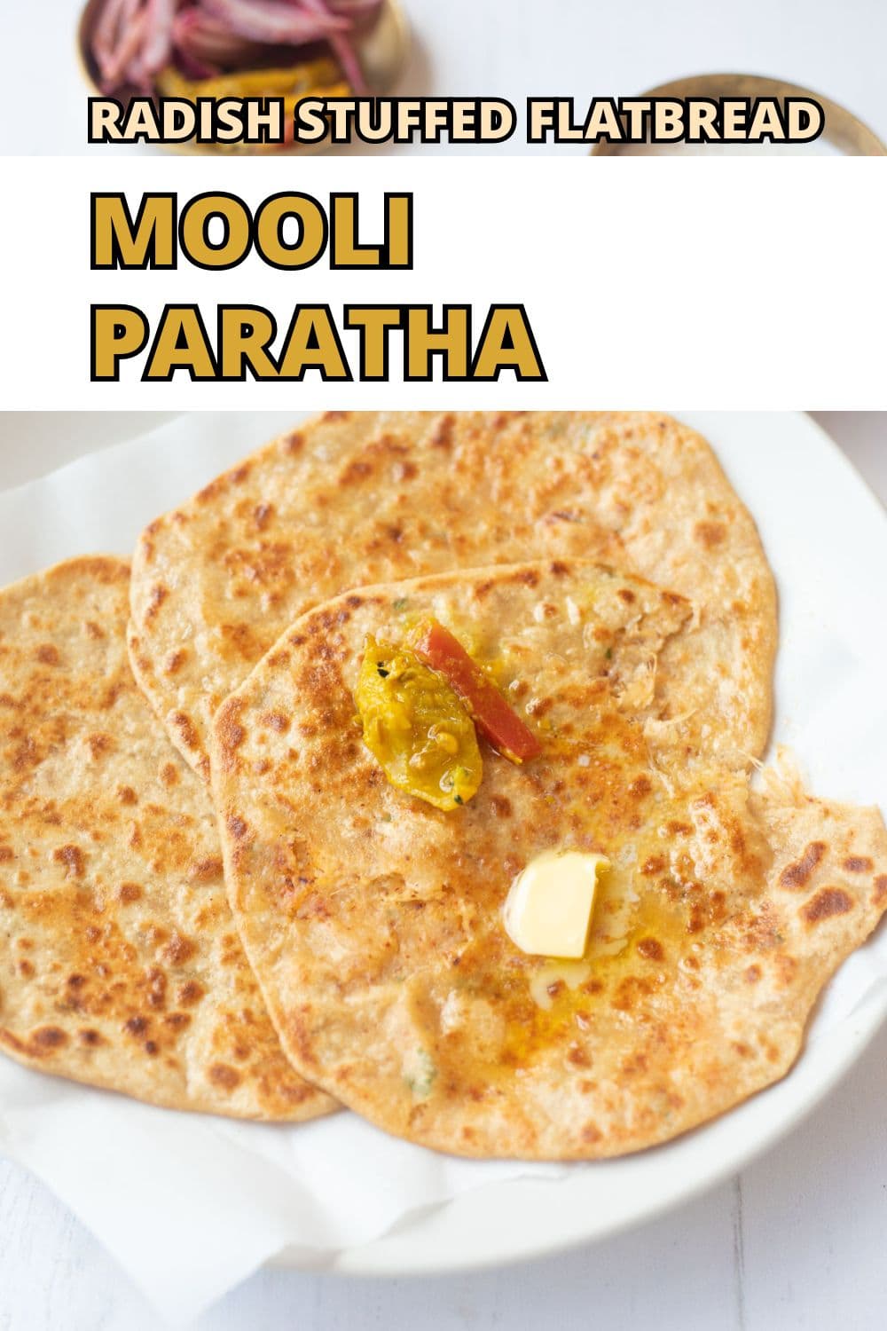 Mooli Paratha (Radish Stuffed Flatbread) - Piping Pot Curry