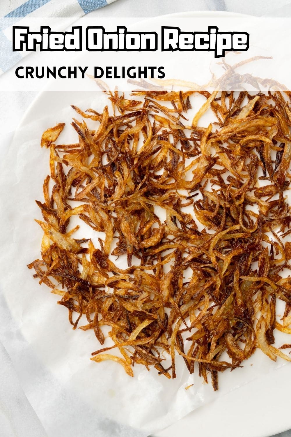 Crispy Fried Onions Recipe (Birista) - Piping Pot Curry