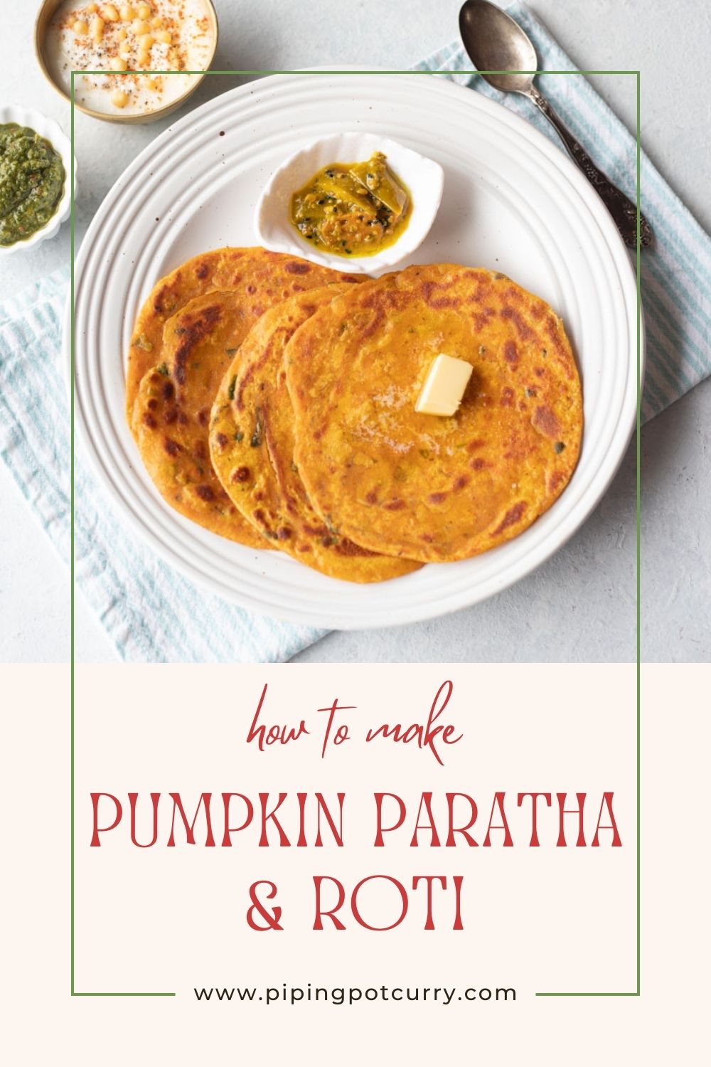 Pumpkin Paratha & Roti - Piping Pot Curry