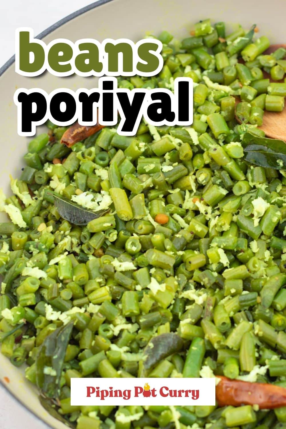 Beans Poriyal (South Indian Green Beans) - Piping Pot Curry