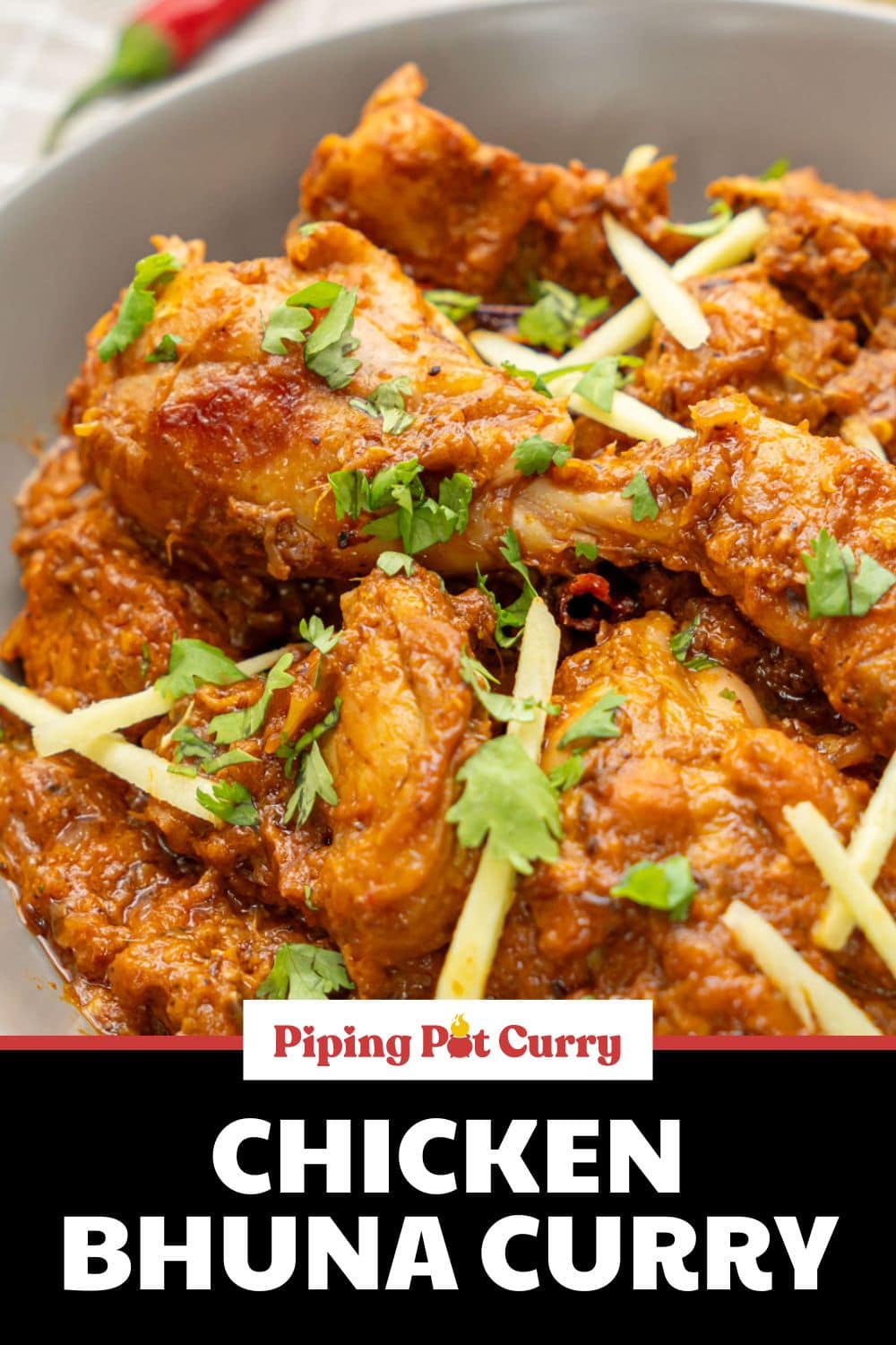 Chicken Bhuna - Piping Pot Curry