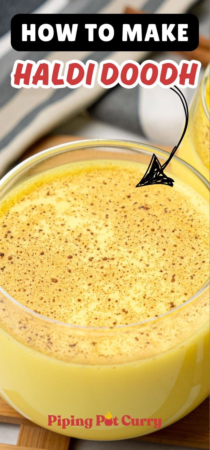 Haldi Doodh (Golden Turmeric Milk) - Piping Pot Curry